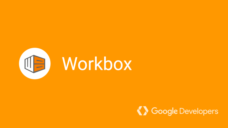 Create Progressive Web App PWA With Google’s Workbox